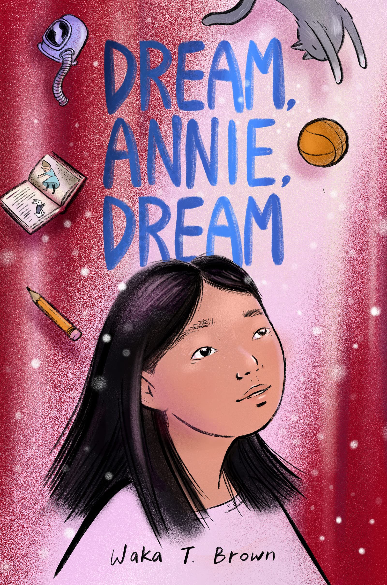 Dream, Annie, Dream: Brown, Waka T.: 9780063017160: Amazon.com: Books