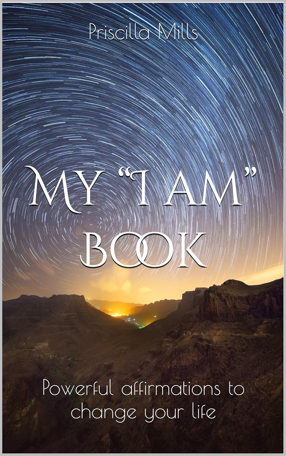 My “I AM” Book: Powerful affirmations to change your life eBook : Mills ...