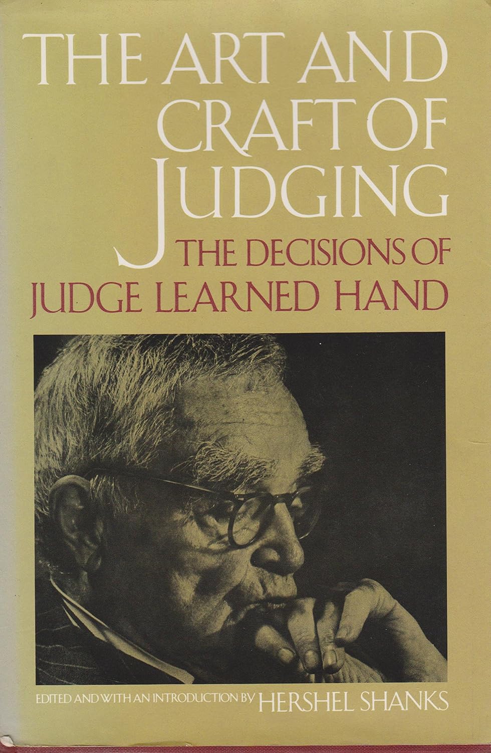 The Art and Craft of Judging : The Decisions of Judge Learned Hand ...