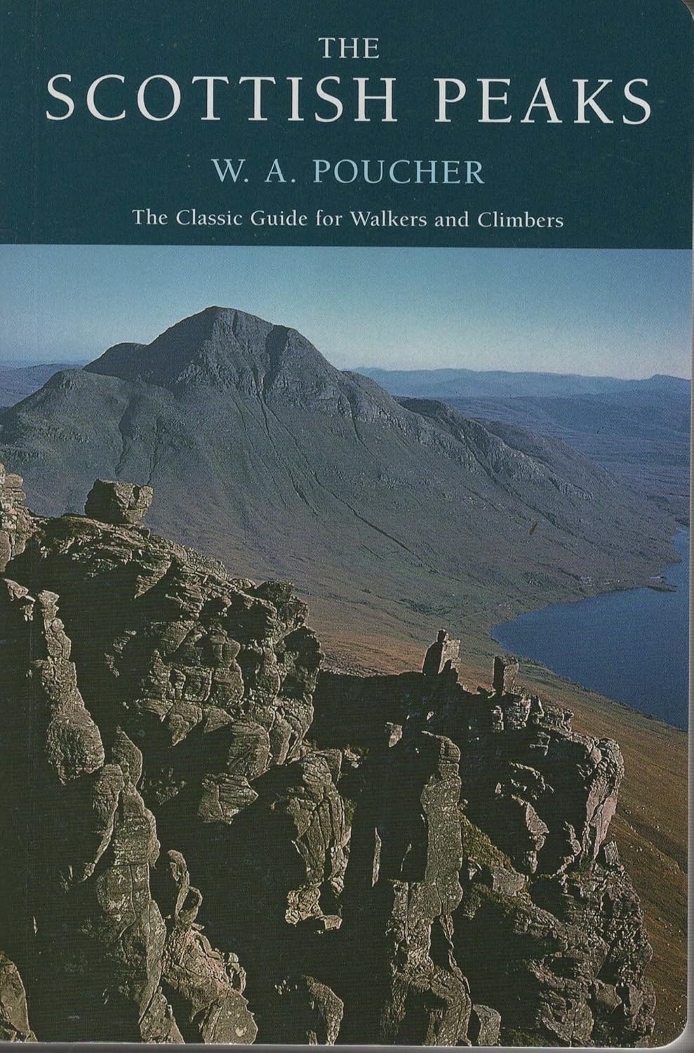 The Scottish Peaks: The Classic Guide for Walkers and Climbers ...