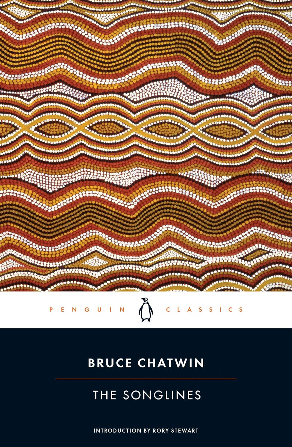 The Songlines (Penguin Classics): Chatwin, Bruce, Stewart, Rory ...