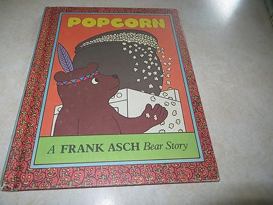 Amazon.com: Popcorn: A Frank Asch Bear Story: 9780819310019: Asch ...
