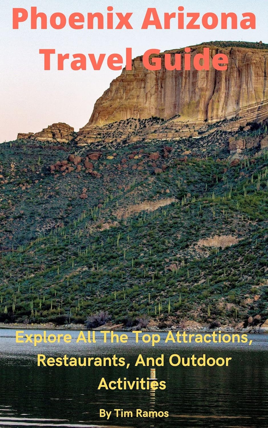 Phoenix Arizona Travel Guide: Experience all the best attractions ...