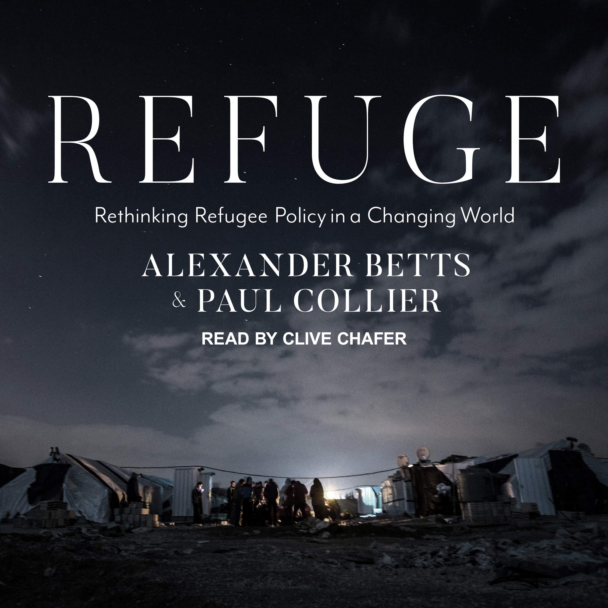 Refuge: Rethinking Refugee Policy in a Changing World: Paul Collier ...