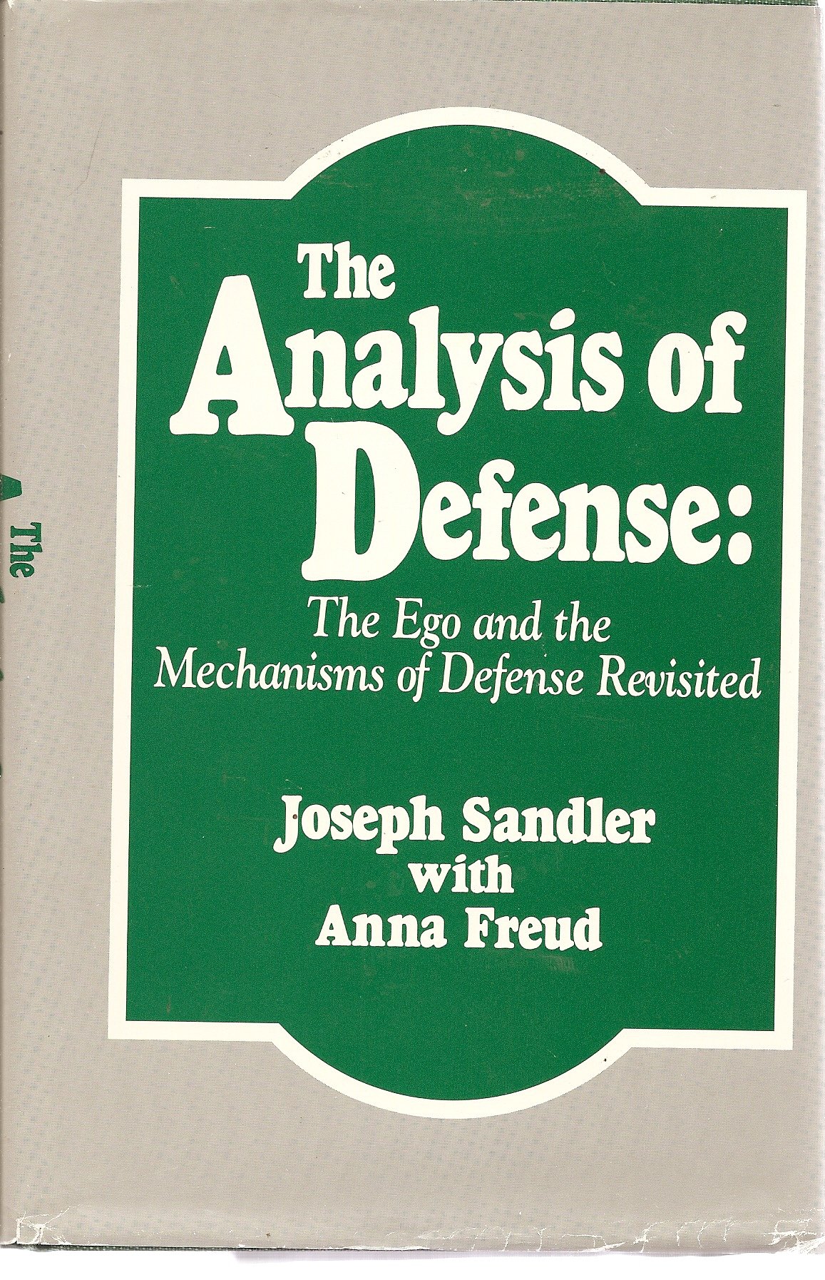 The Analysis of Defense: The Ego & the Mechanisms of Defense Revisited ...