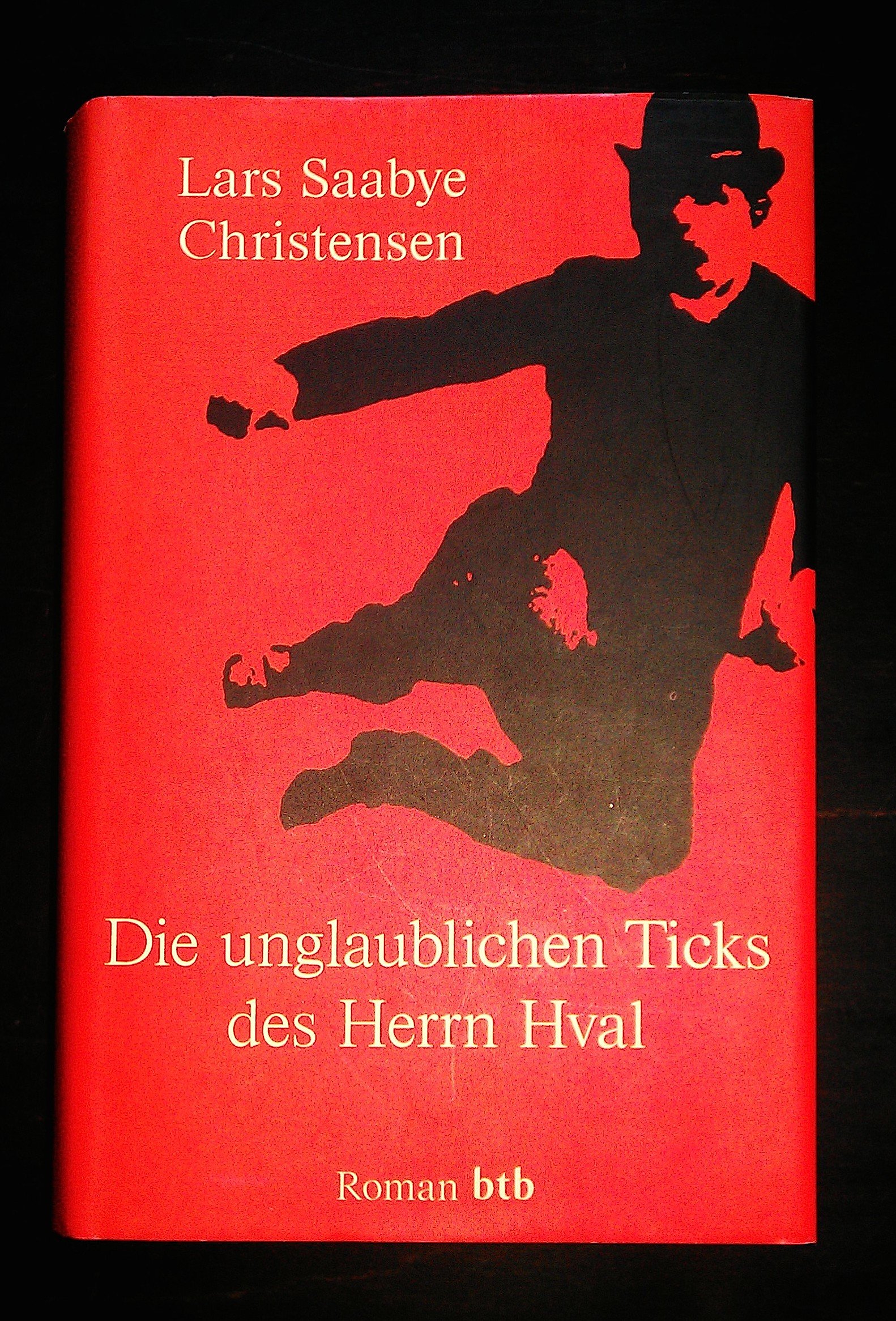 Die unglaublichen Ticks des Herrn Hval: Roman : Christensen, Lars ...