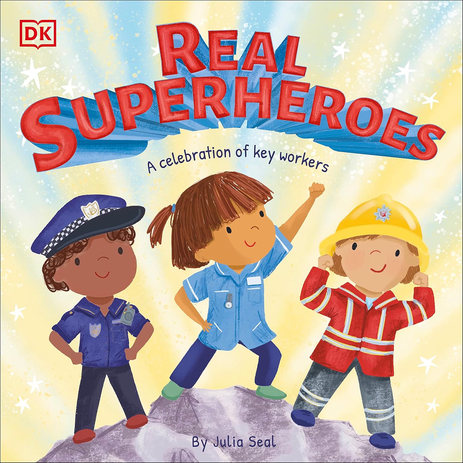 Real Superheroes (Understanding the Pandemic for Kids) : DK, Seal ...