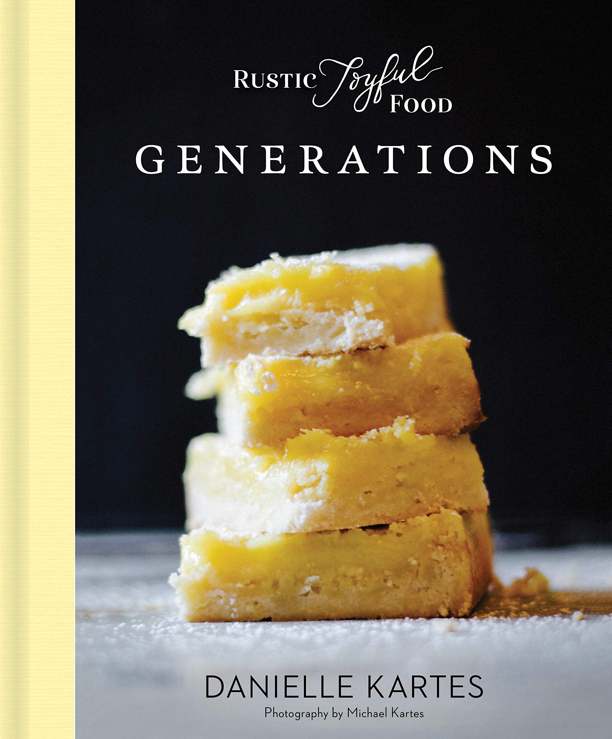 Rustic Joyful Food: Generations: Kartes, Danielle, Hobson, Jeff, Kartes ...