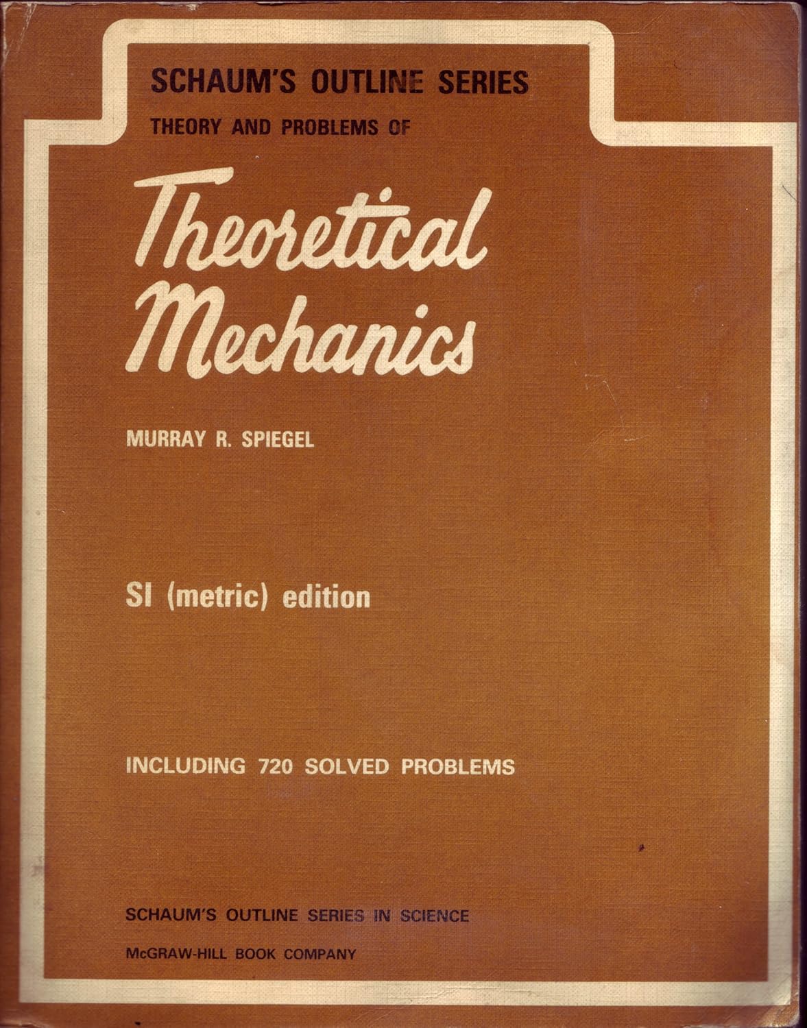 Schaum's outline of theory and problems of theoretical mechanics: With an introduction to ...