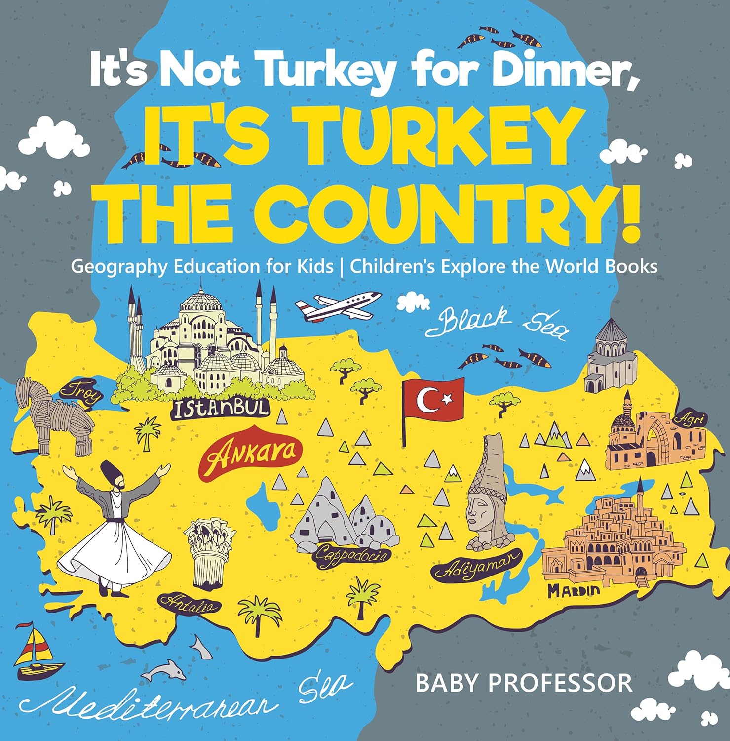 Amazon.com: It's Not Turkey for Dinner, It's Turkey the Country ...