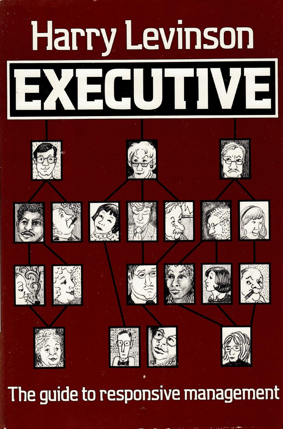 Executive: Levinson, Harry: 9780674273955: Amazon.com: Books