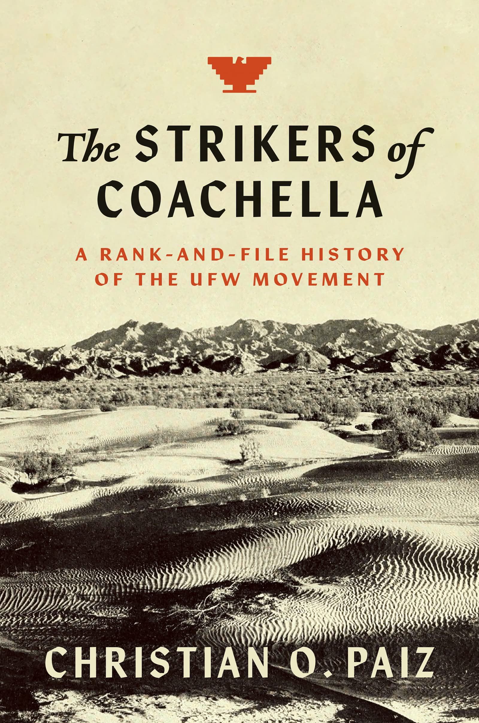 Buy The Strikers of Coachella: A Rank-and-File History of the UFW ...