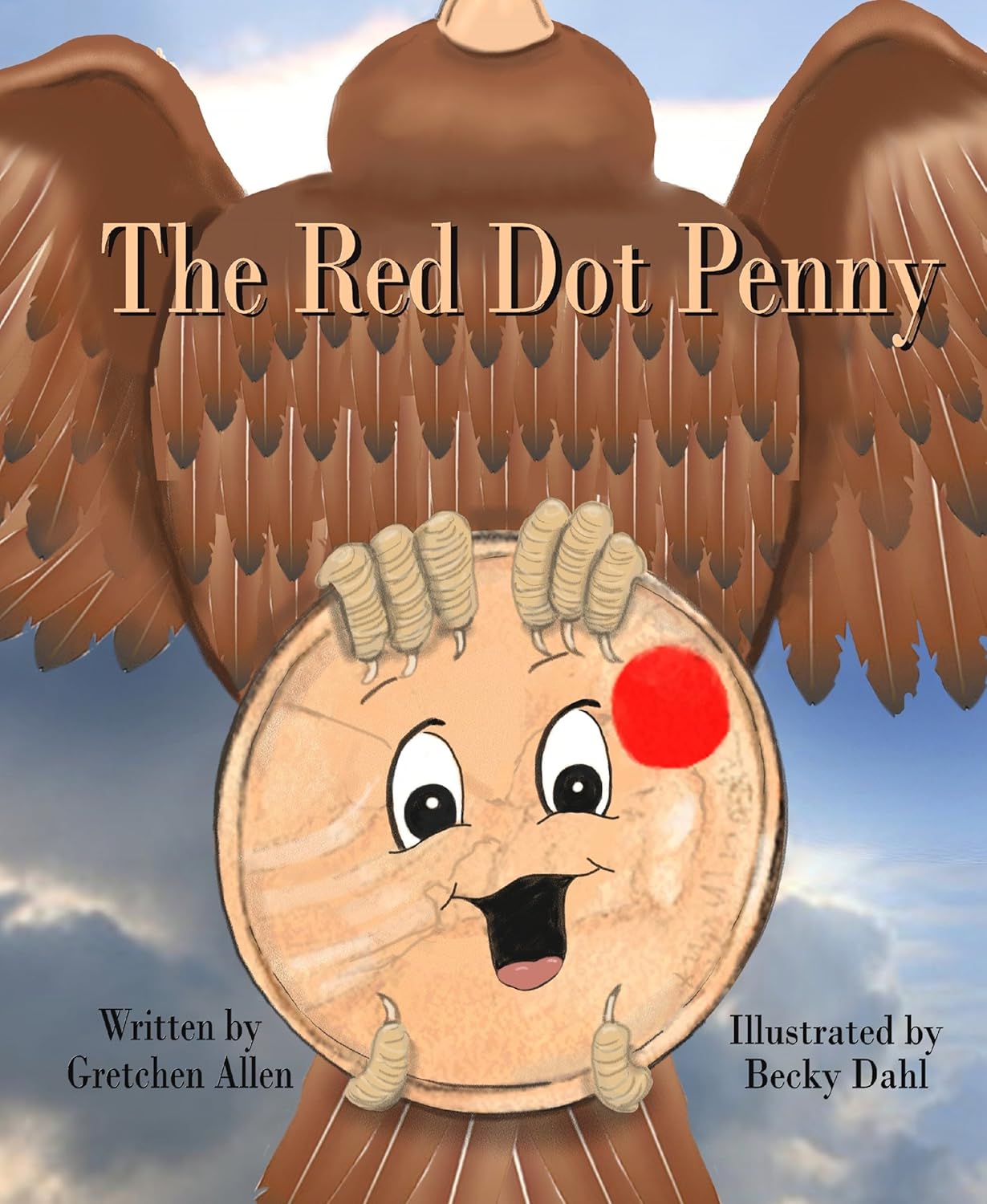 The Red Dot Penny: Gretchen Allen illustrated by Becky Dahl ...