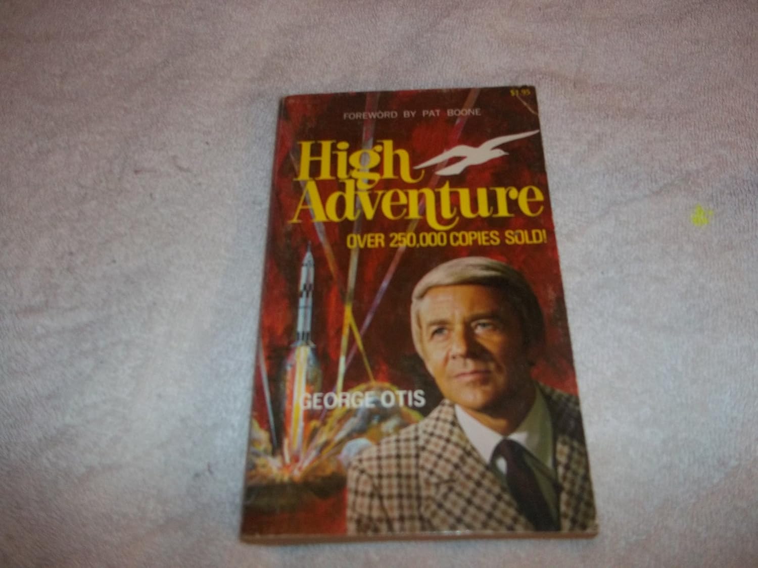 High Adventure: George Otis, Pat Boone: 9780800704834: Amazon.com: Books