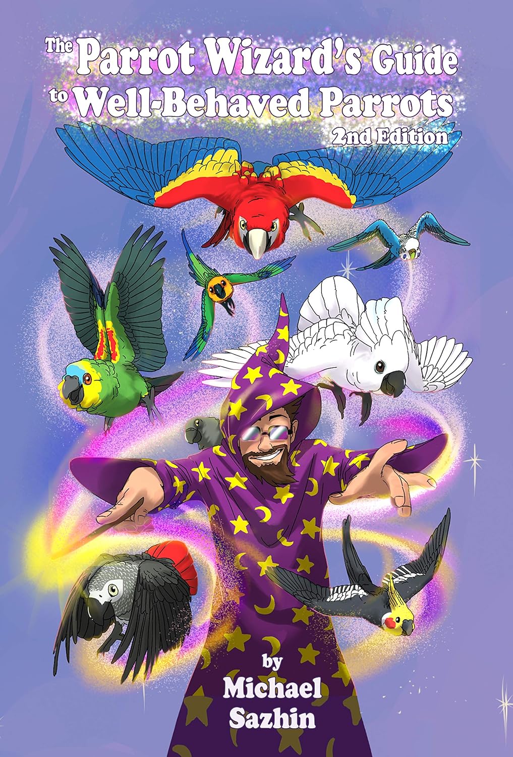 Buy The Parrot Wizard's Guide to Well Behaved Parrots Book Online at ...