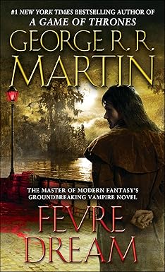 Fevre Dream: A Novel - Kindle edition by Martin, George R. R ...