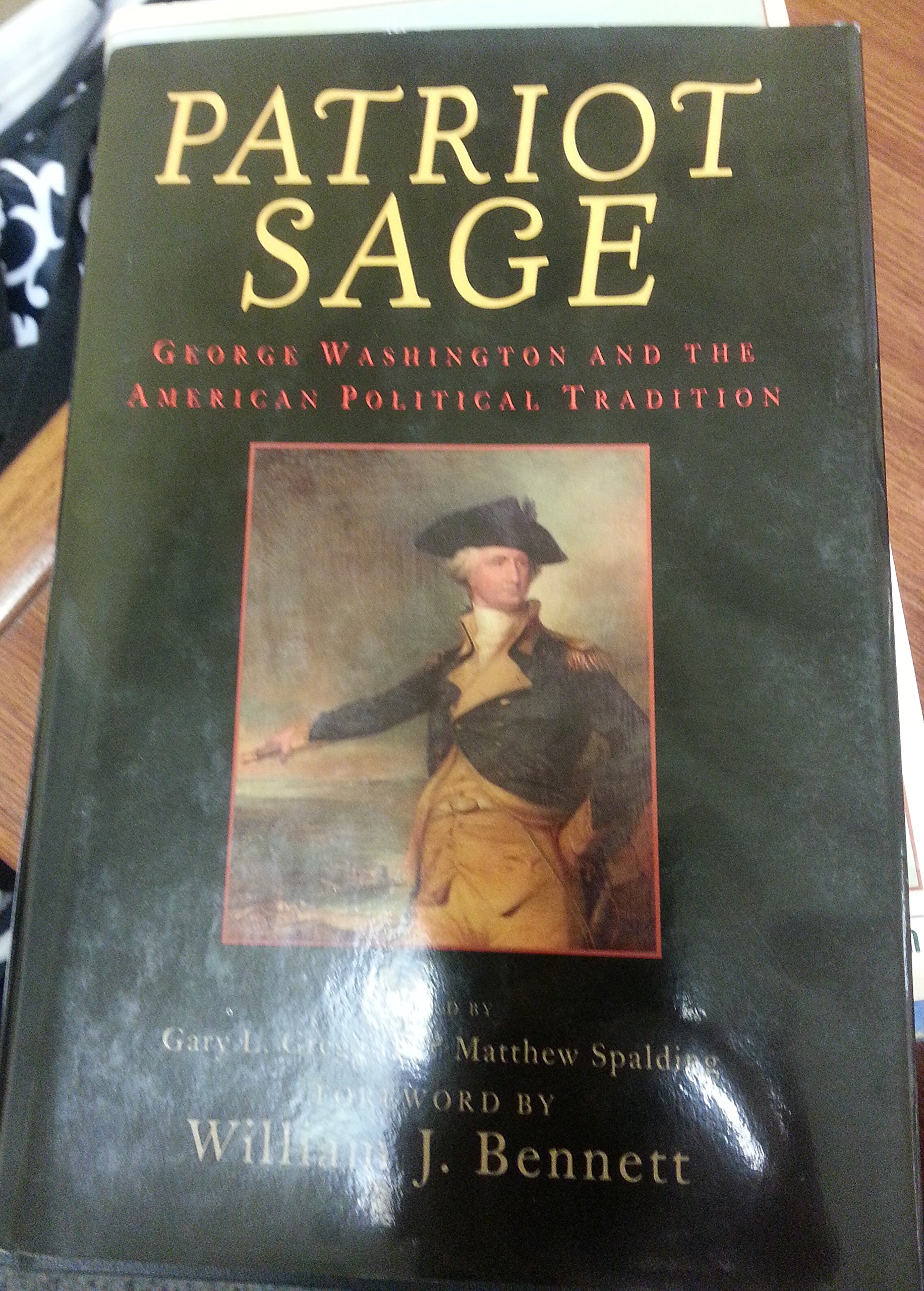 Patriot Sage: George Washington and the American Political Tradition ...