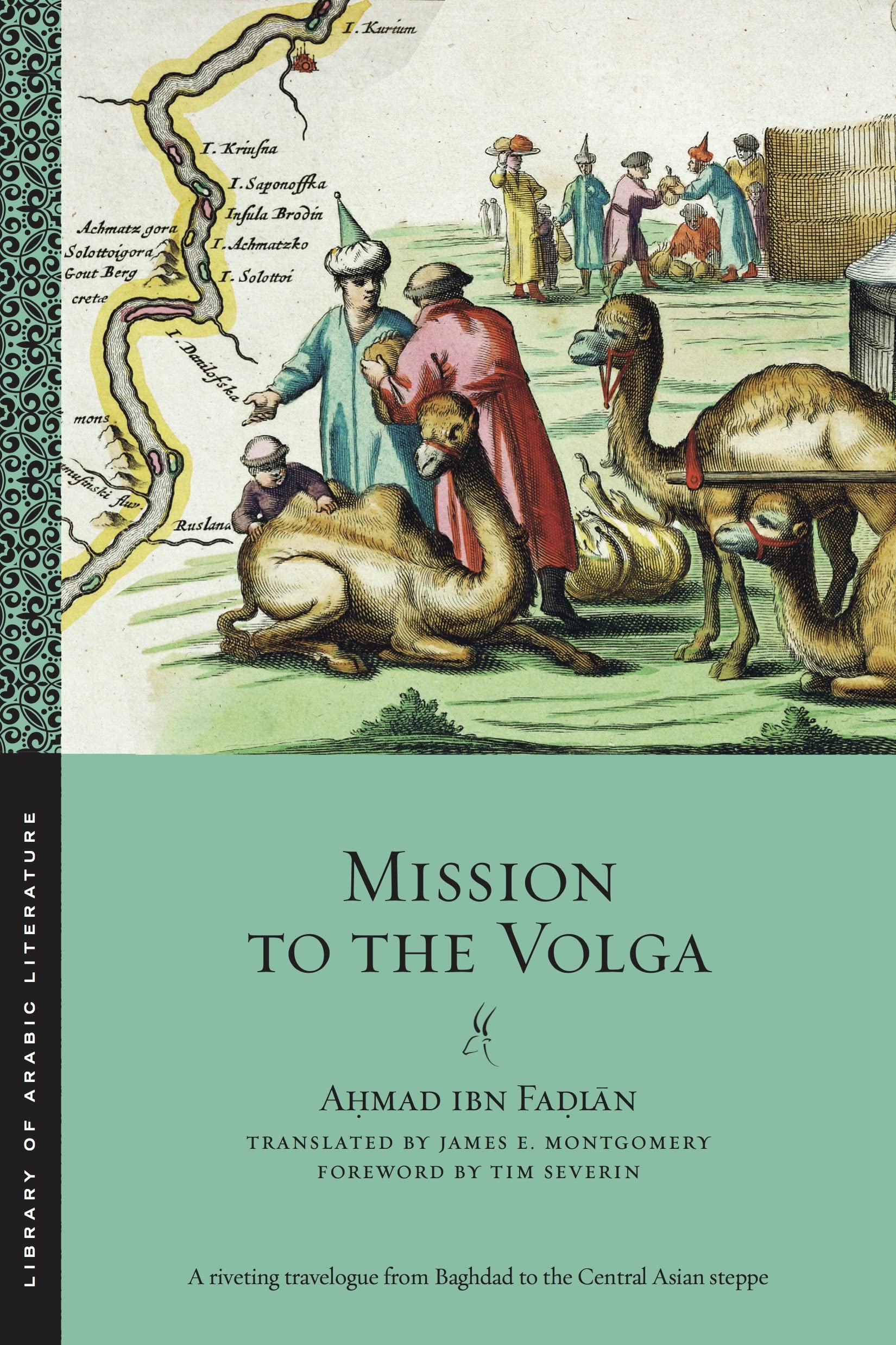 Mission to the Volga (Library of Arabic Literature): Ibn Fadlan, Ahmad ...