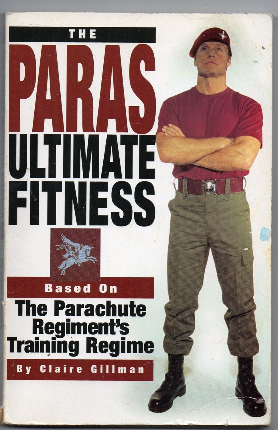 The Paras Ultimate Fitness: Based on the Parachute Regiment's Training ...