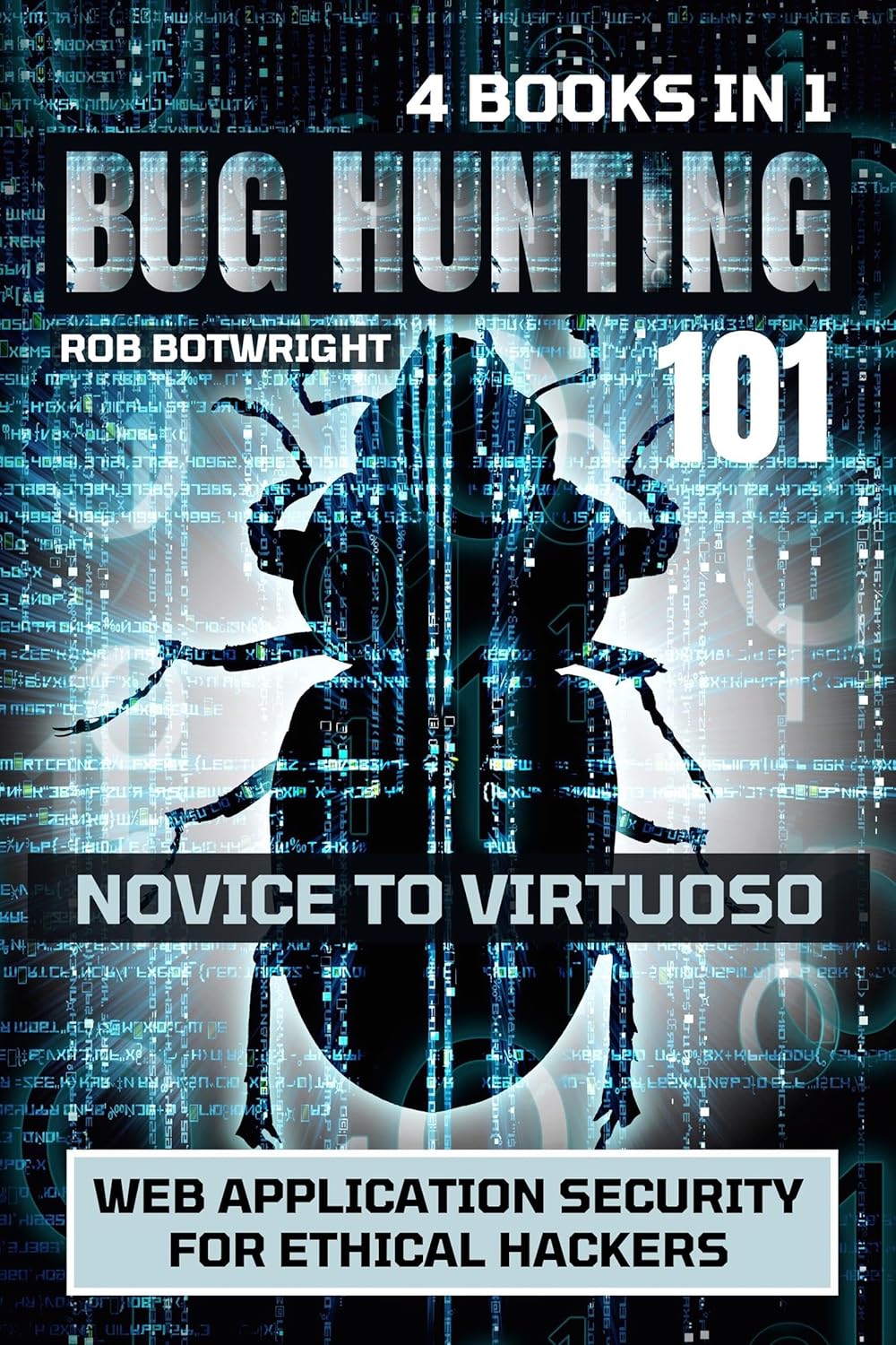 Amazon.com: Bug Hunting 101: Novice To Virtuoso: Web Application ...