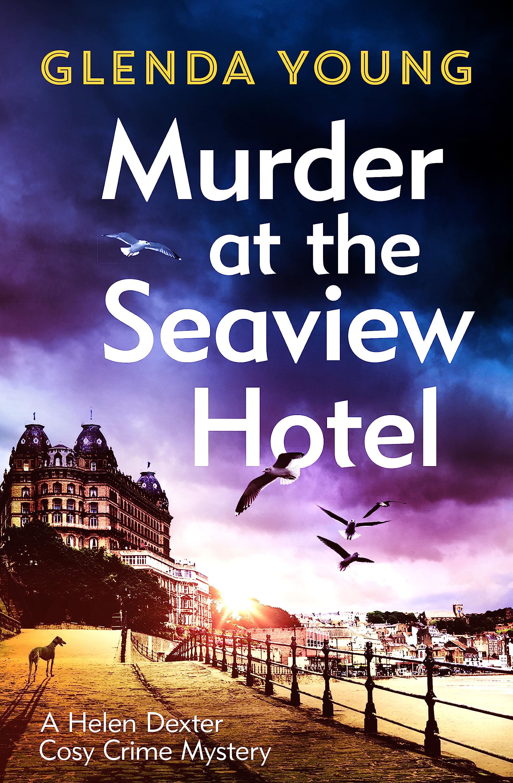 Murder at the Seaview Hotel: A murderer comes to Scarborough in this ...