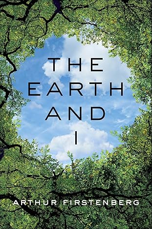 The Earth and I , Firstenberg, Arthur - Amazon.com