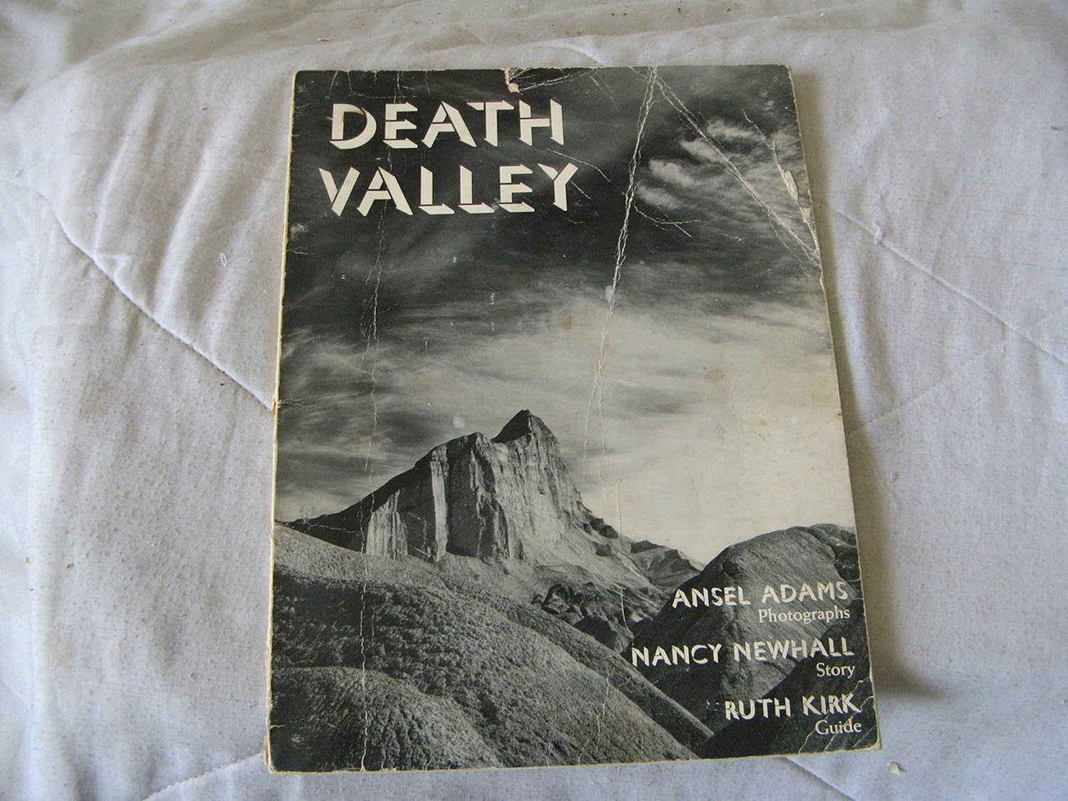 Death Valley: Nancy Newhall, Ruth Kirk, Ansel Adams, Edith Hamlin ...