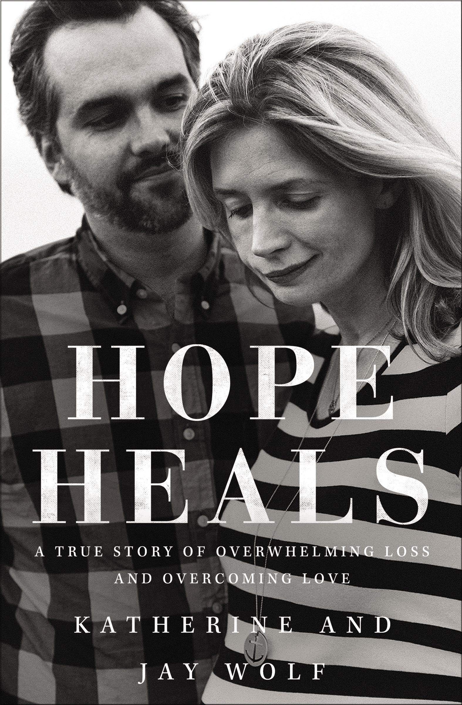 Amazon.com: Hope Heals: A True Story of Overwhelming Loss and an ...