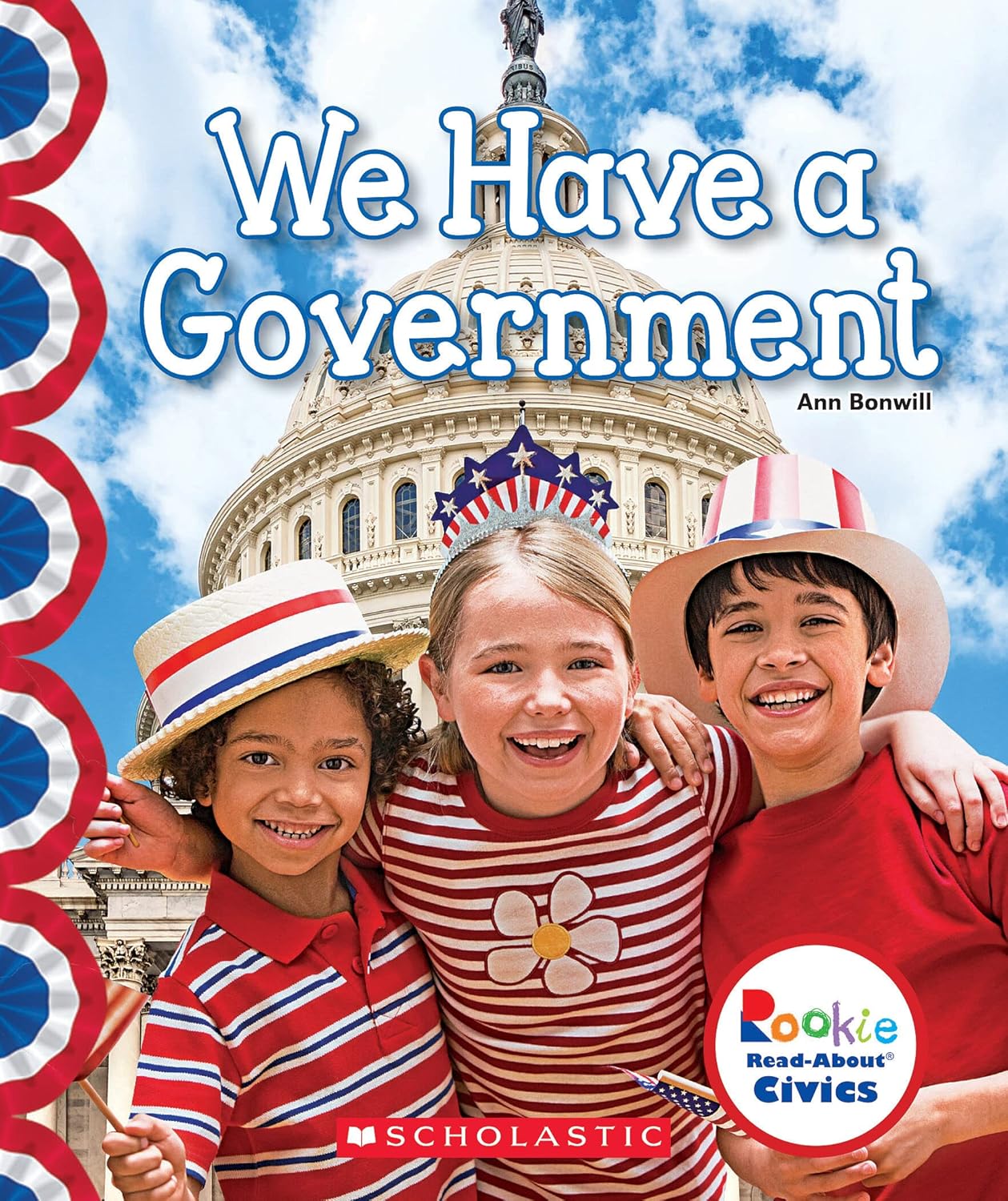 We Have a Government (Rookie Read-About Civics): Bonwill, Ann ...