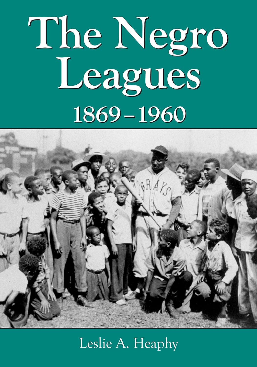 Amazon.com: The Negro Leagues, 1869-1960 eBook : Heaphy, Leslie A.: Books