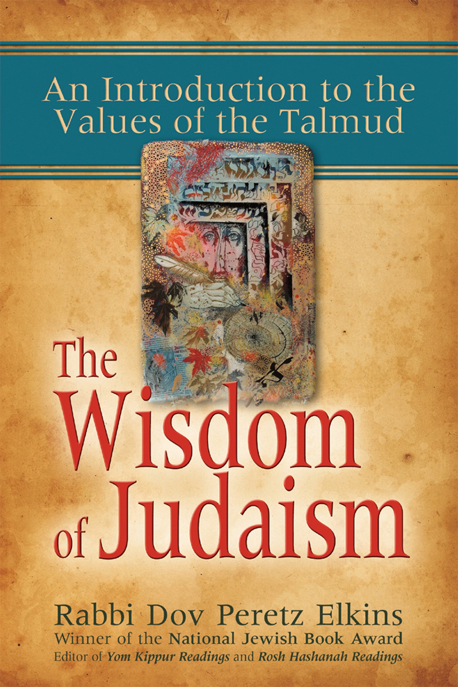 The Wisdom of Judaism: An Introduction to the Values of the Talmud ...