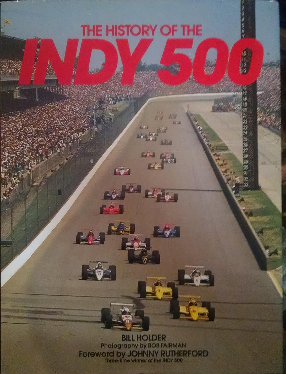 The History of the Indy 500: Bill Holder: 9780861247417: Amazon.com: Books