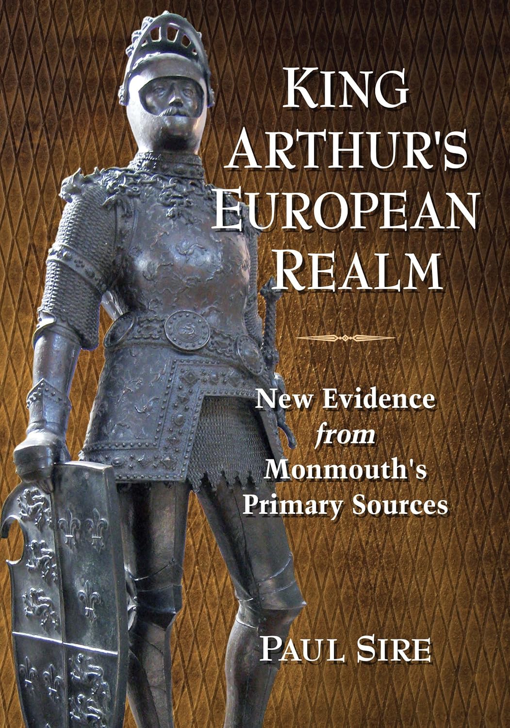 Amazon.com: King Arthur's European Realm: New Evidence from Monmouth's ...