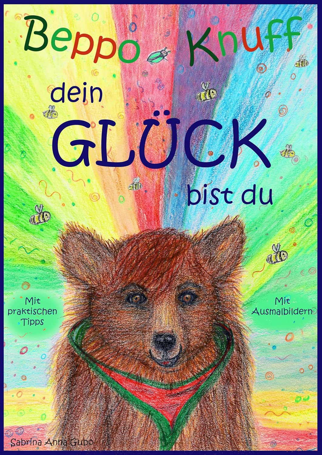 Beppo Knuff Dein Glück bist du : Eine liebevoll stärkende Geschichte ...