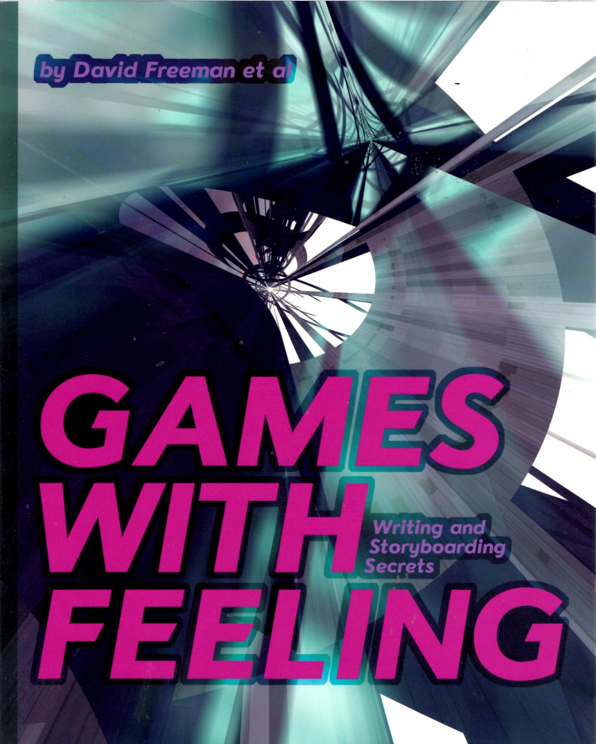 Games with Feeling - Writing and Storyboarding Secrets (Custom Edition ...