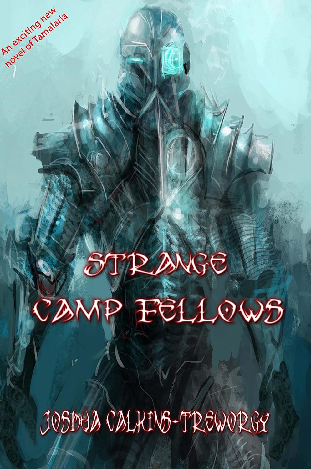 Amazon.com: Strange Camp Fellows: A Novel of Tamalaria eBook : Calkins ...