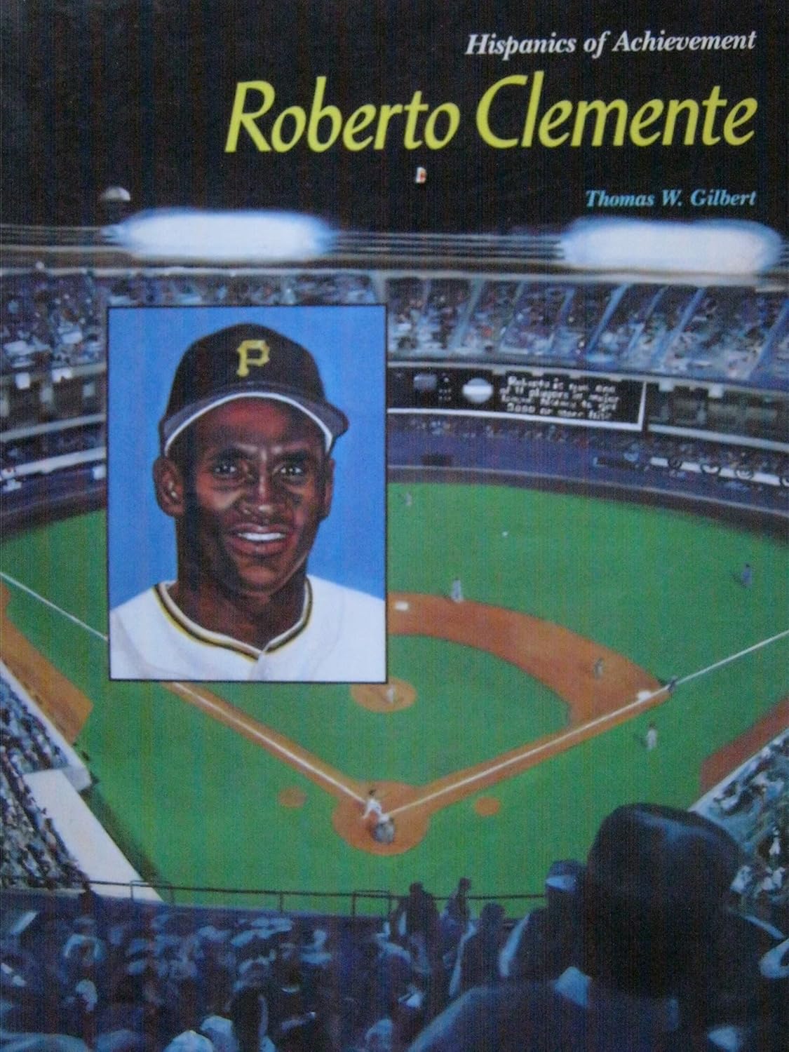 Roberto Clemente (Hispanics of Achievement Series): Gilbert, Thomas W ...