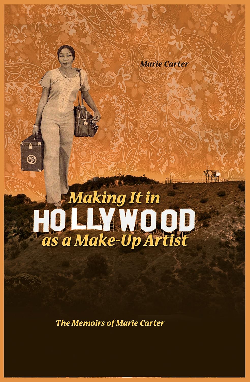 Amazon.com: Making It in Hollywood as a Make-Up Artist: The Memoirs of ...