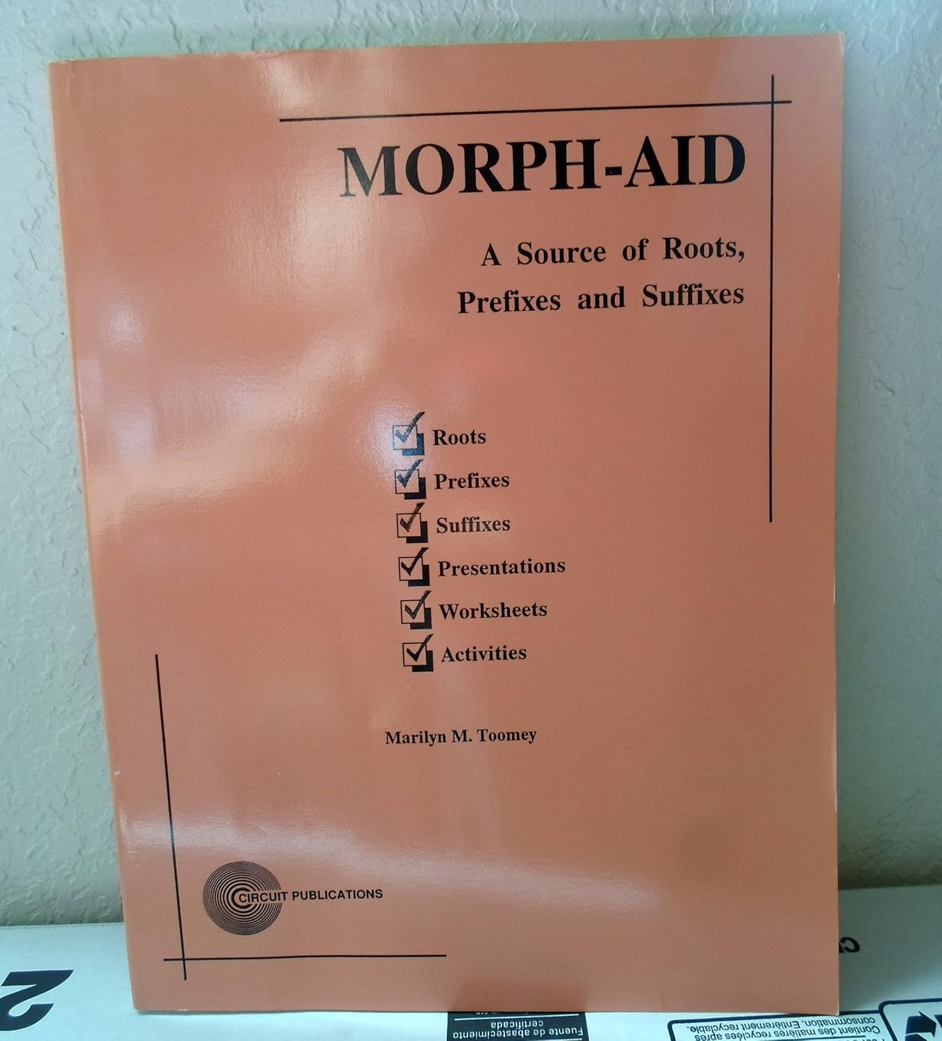 Morph-Aid: A Source of Roots, Prefixes and Suffixes: Toomey, Marilyn M ...