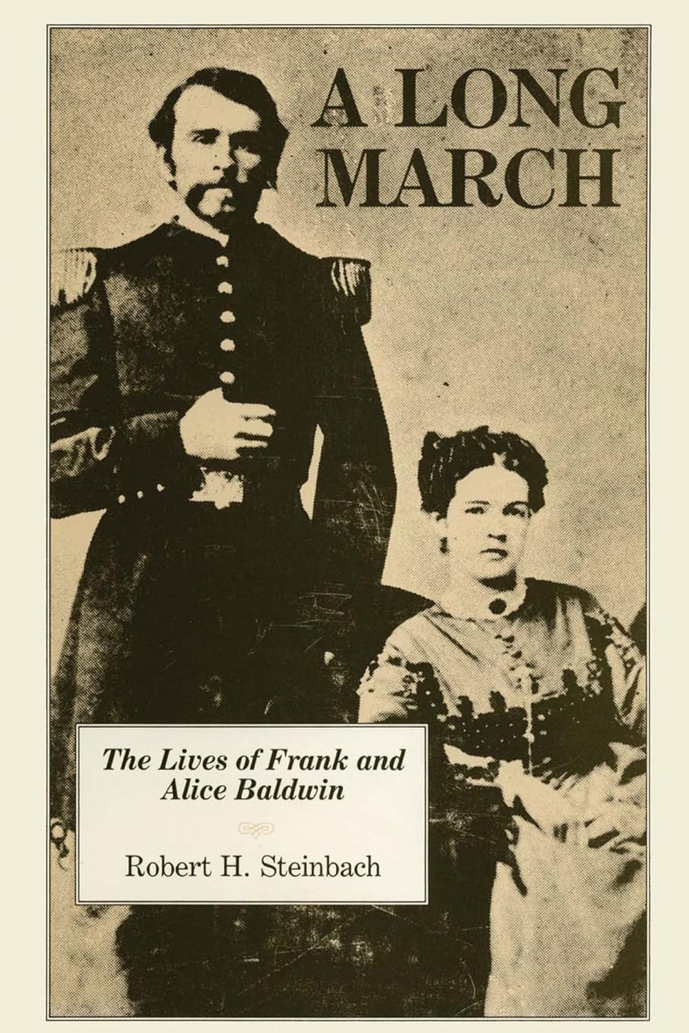 Amazon.com: A Long March: The Lives of Frank and Alice Baldwin eBook ...