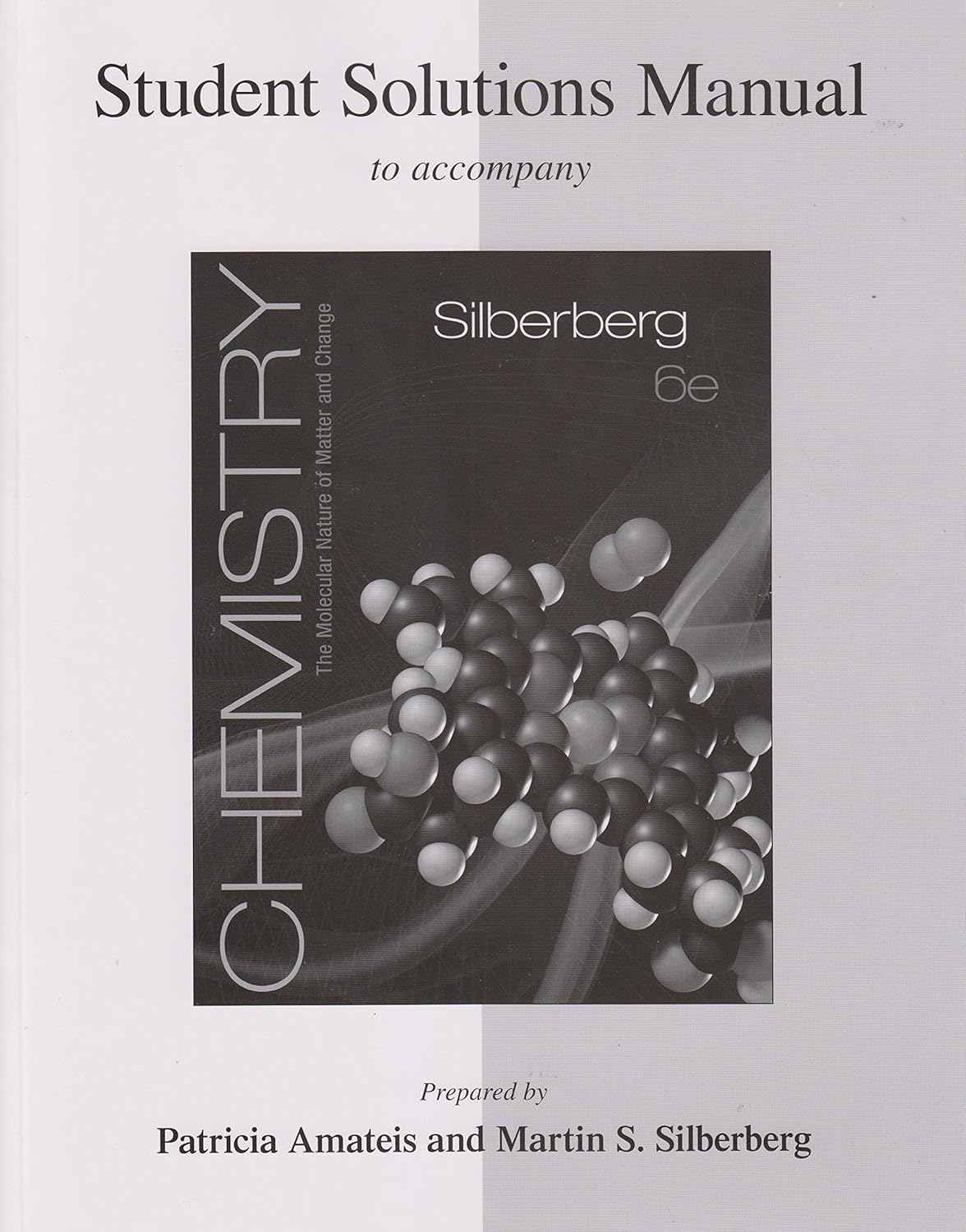 Student Solutions Manual for Silberberg Chemistry: The Molecular Nature ...