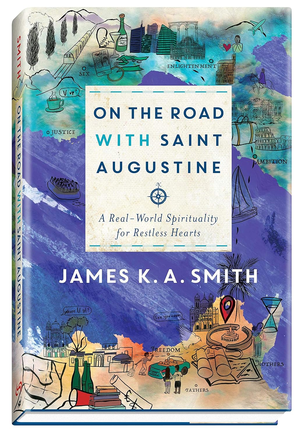 On the Road with Saint Augustine: A Real-World Spirituality for Restless Hearts: Amazon.co.uk ...