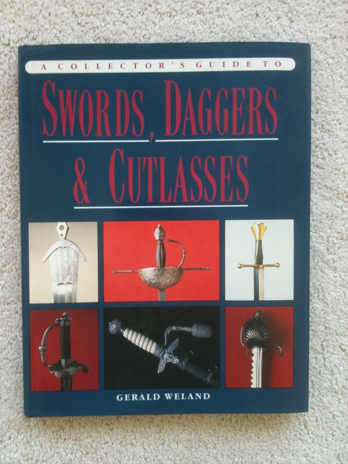 A Collector's Guide to Swords, Daggers and Cutlasses: Amazon.co.uk ...