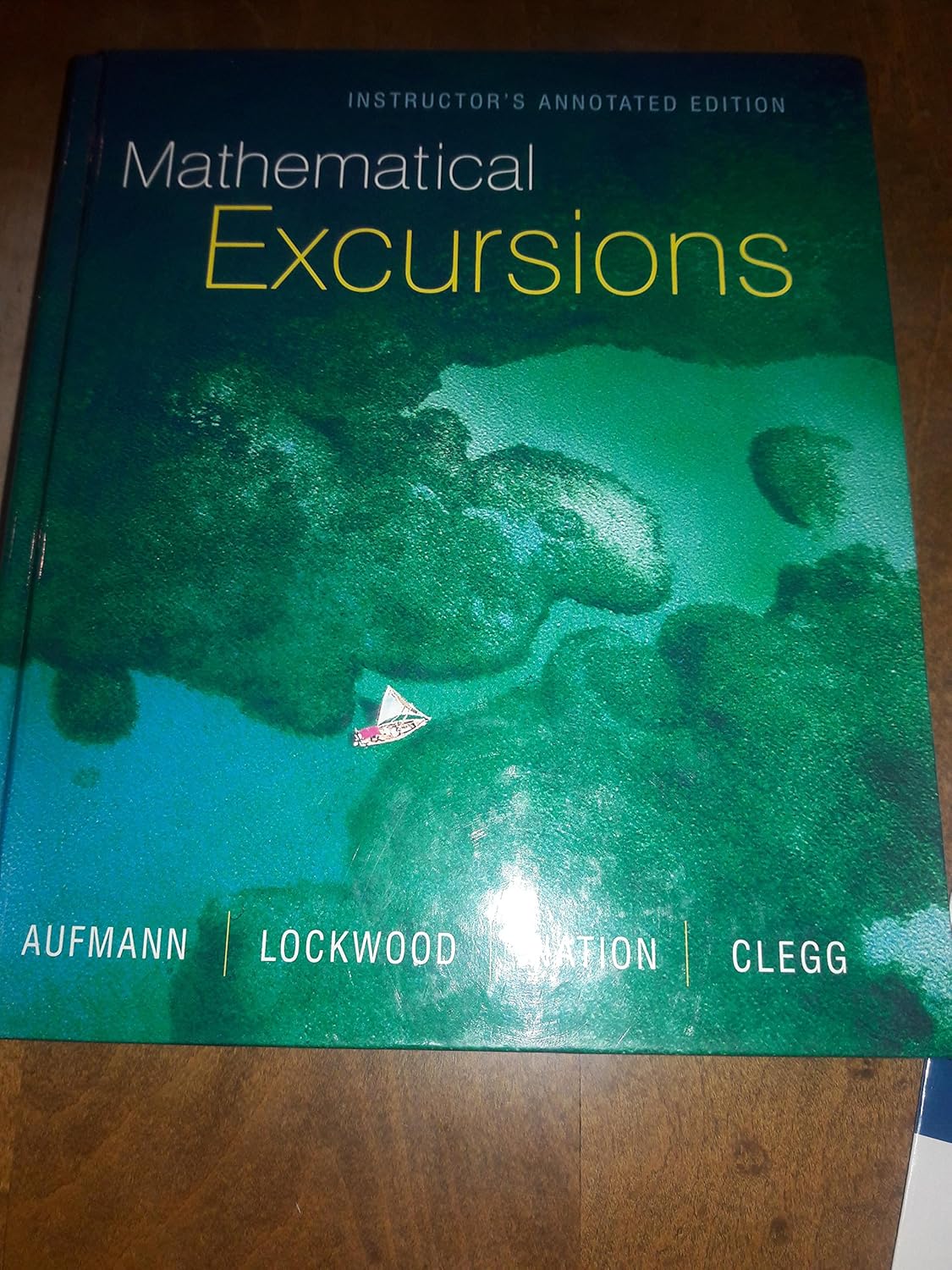 Mathematical Excursions: IAE: Richard D. Nation, Daniel K. Clegg ...