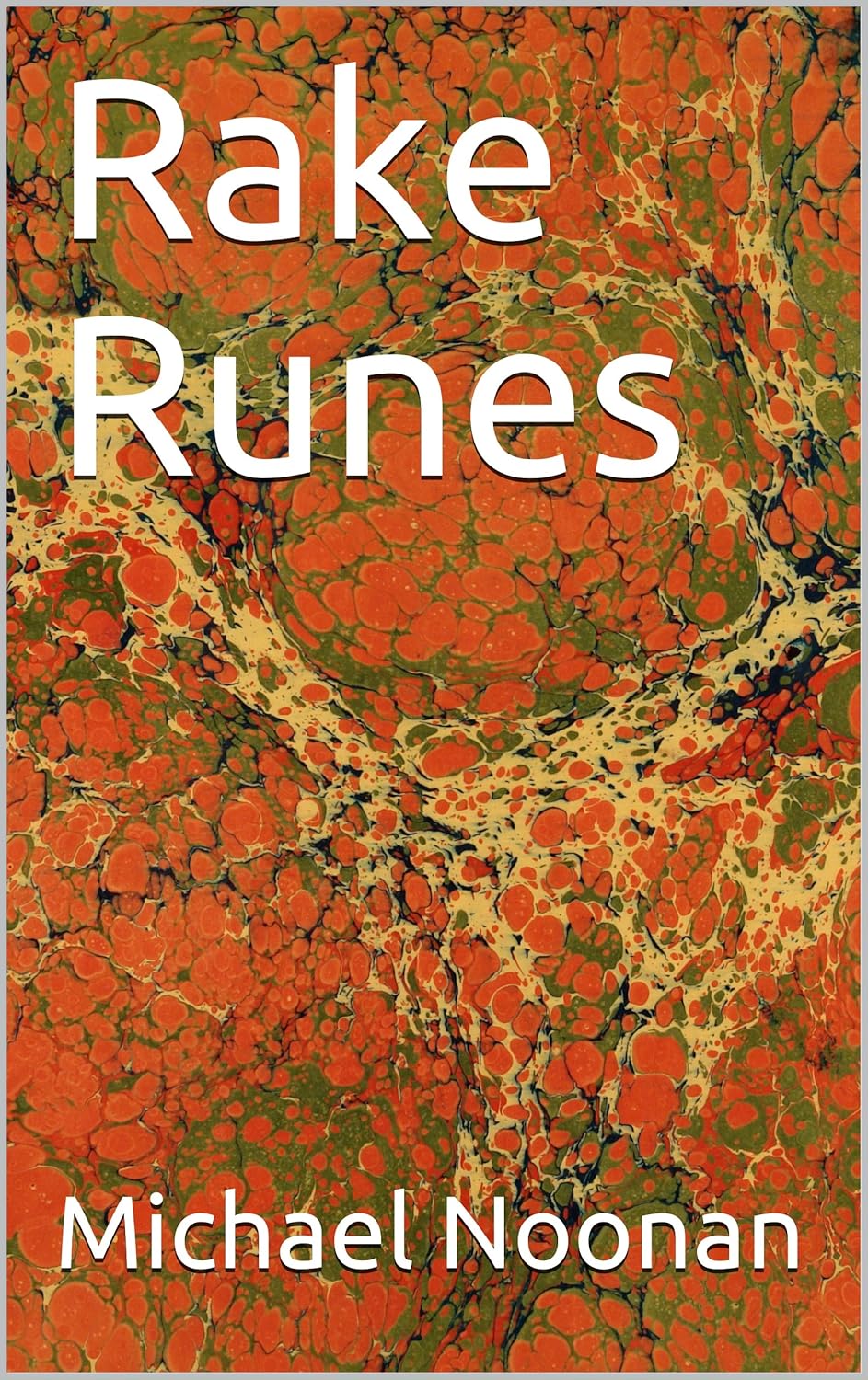 Rake Runes: Poetic adaptations - Kindle edition by Noonan, Michael ...