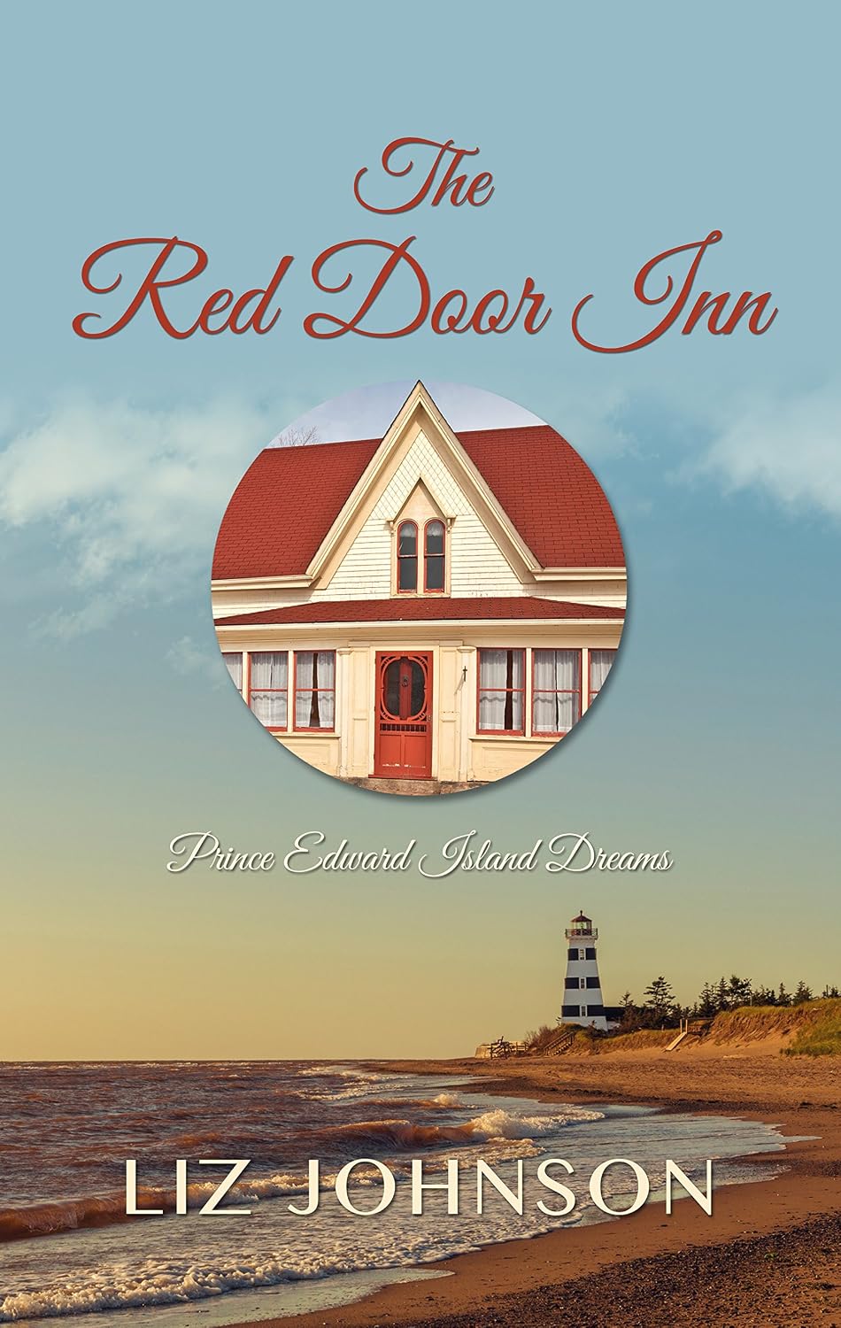 The Red Door Inn (Prince Edward Island Dreams, 1): Johnson, Liz ...