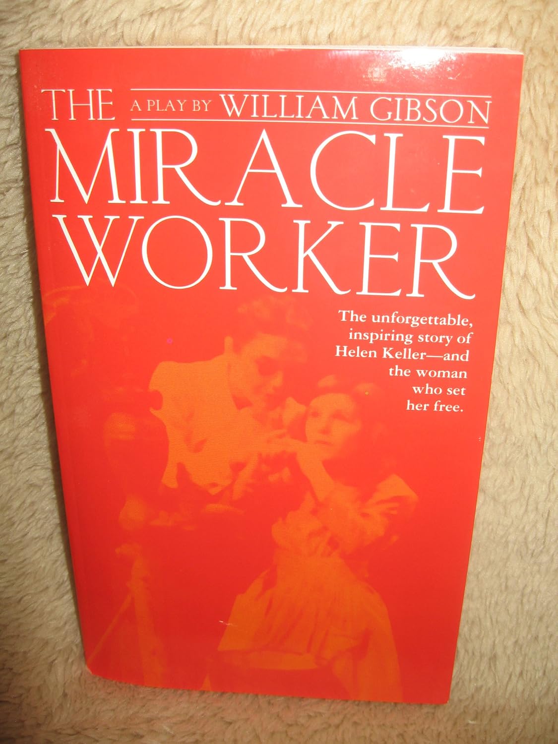 The Miracle Worker:A Play by William Gibson. 2002, Pocket Books. ***The ...