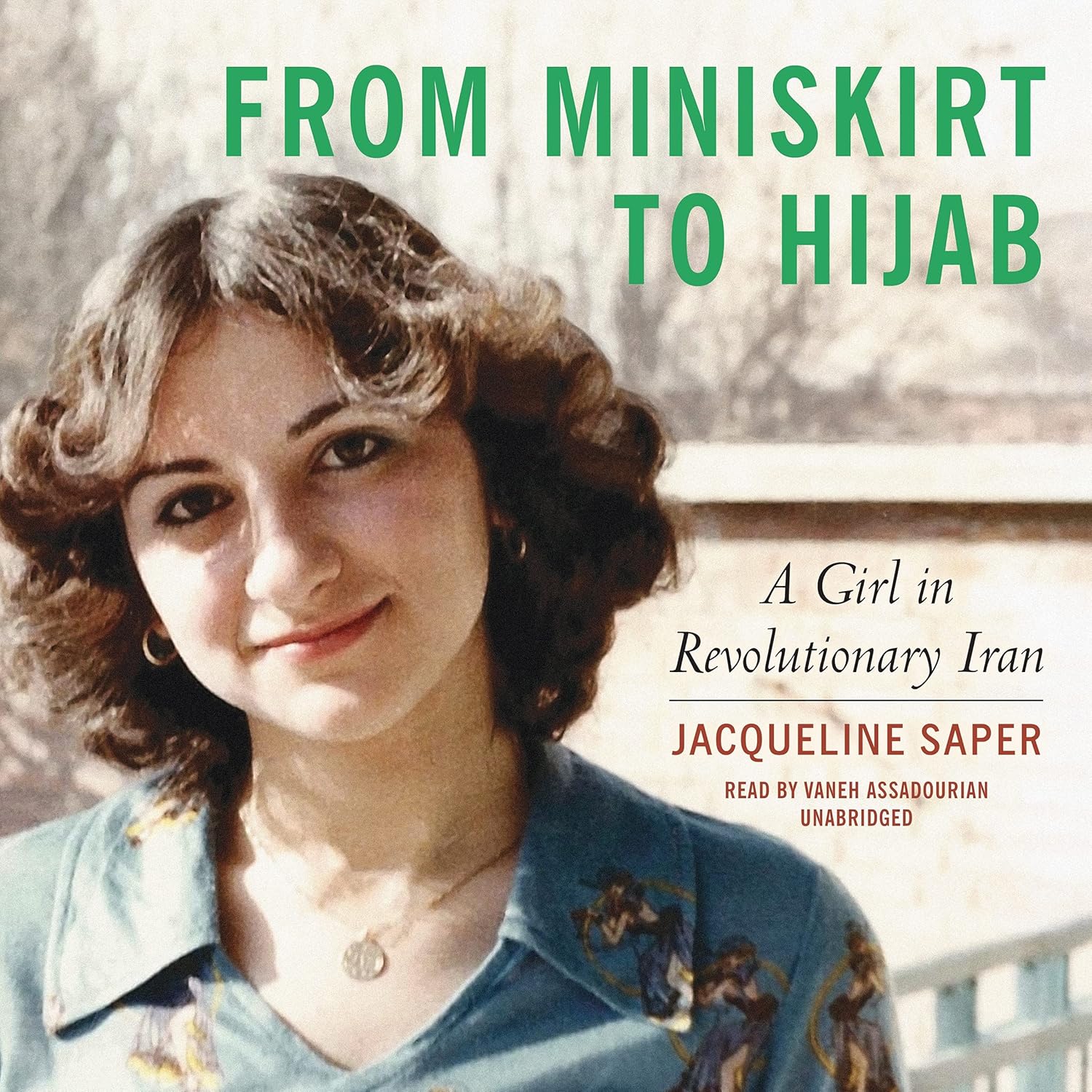 From Miniskirt to Hijab: A Girl in Revolutionary Iran: اشتري اون لاين ...