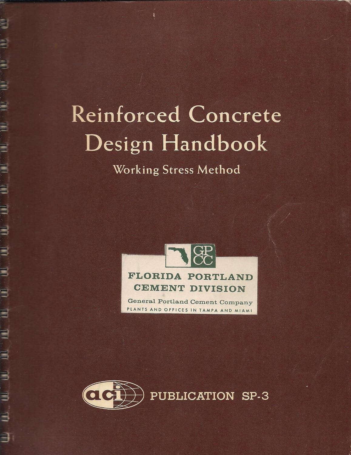 Reinforced Concrete Design Handbook: Working Stress Method: American ...