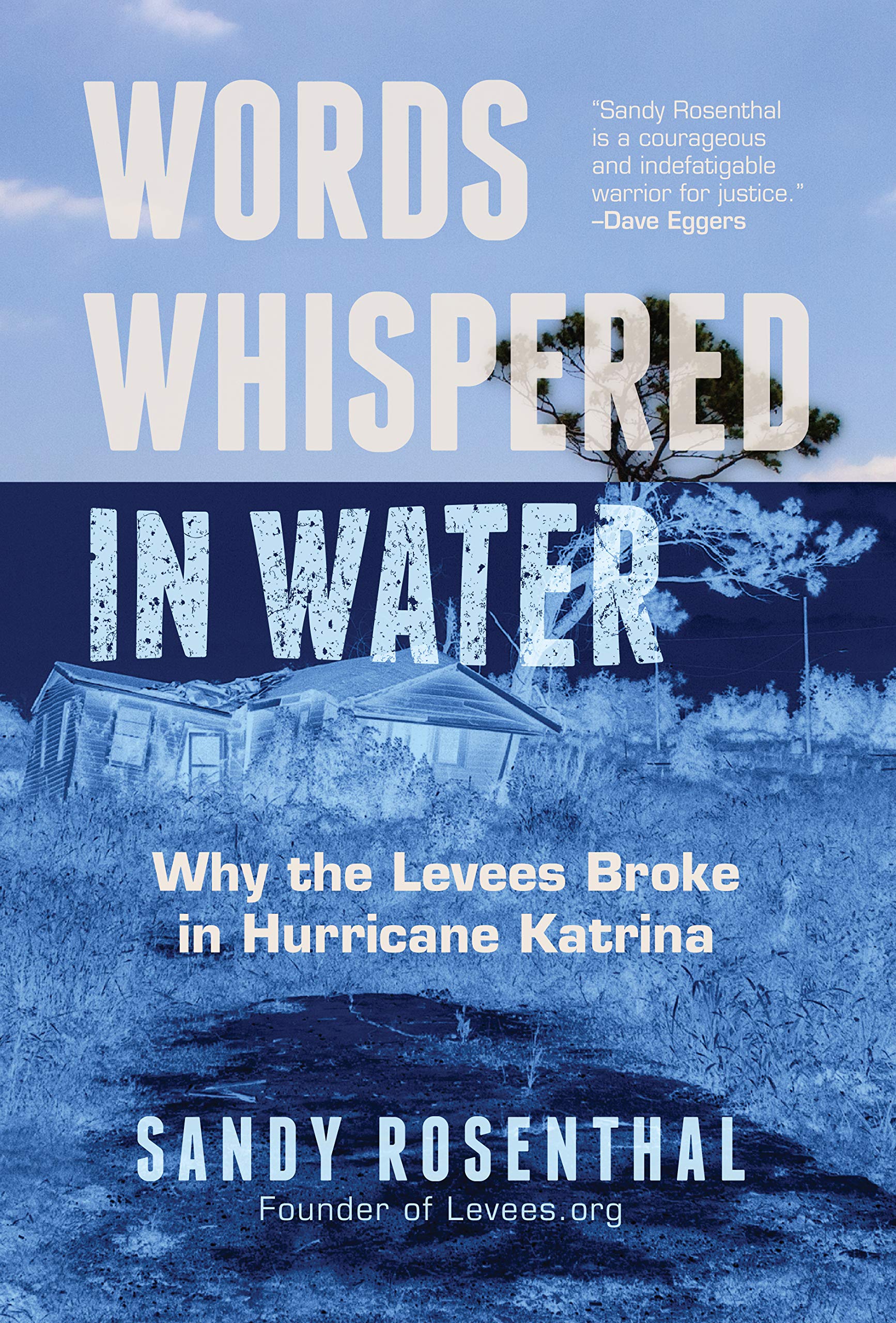 Words Whispered in Water: Why the Levees Broke in Hurricane Katrina ...